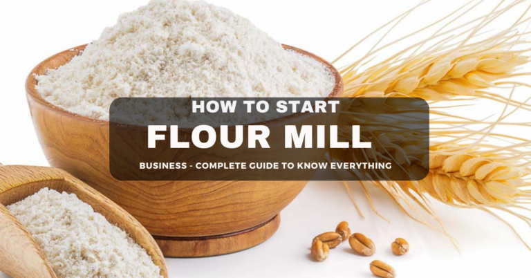Complete Guide to Start a Flour Mill Business in India